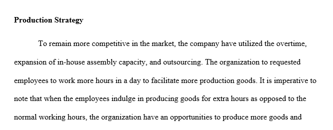 A description of your company’s production strategy and workforce ...