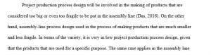 [Solved] Compare and contrast a project production process design to an assembly line process ...